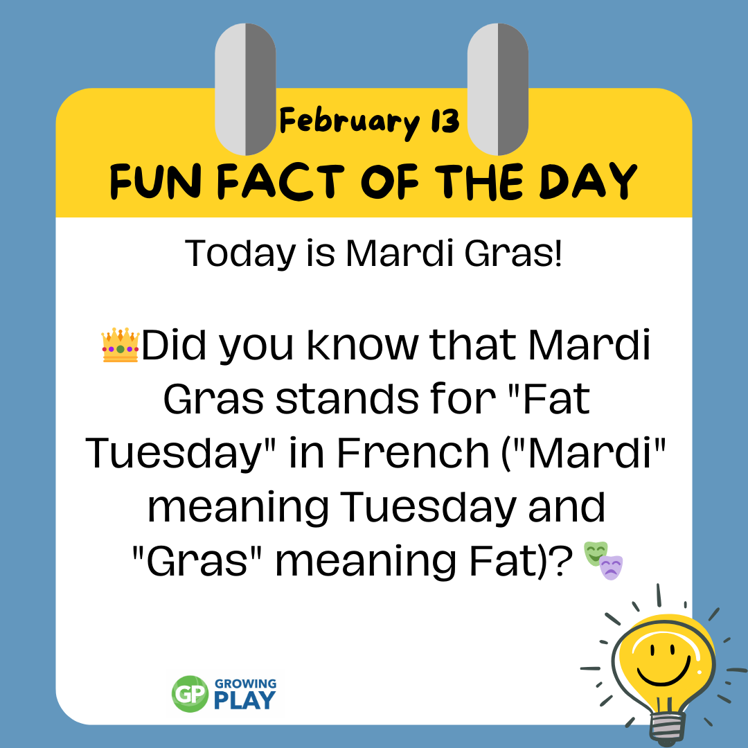 February 13 - Fun Fact for Today for Kids - Growing Play